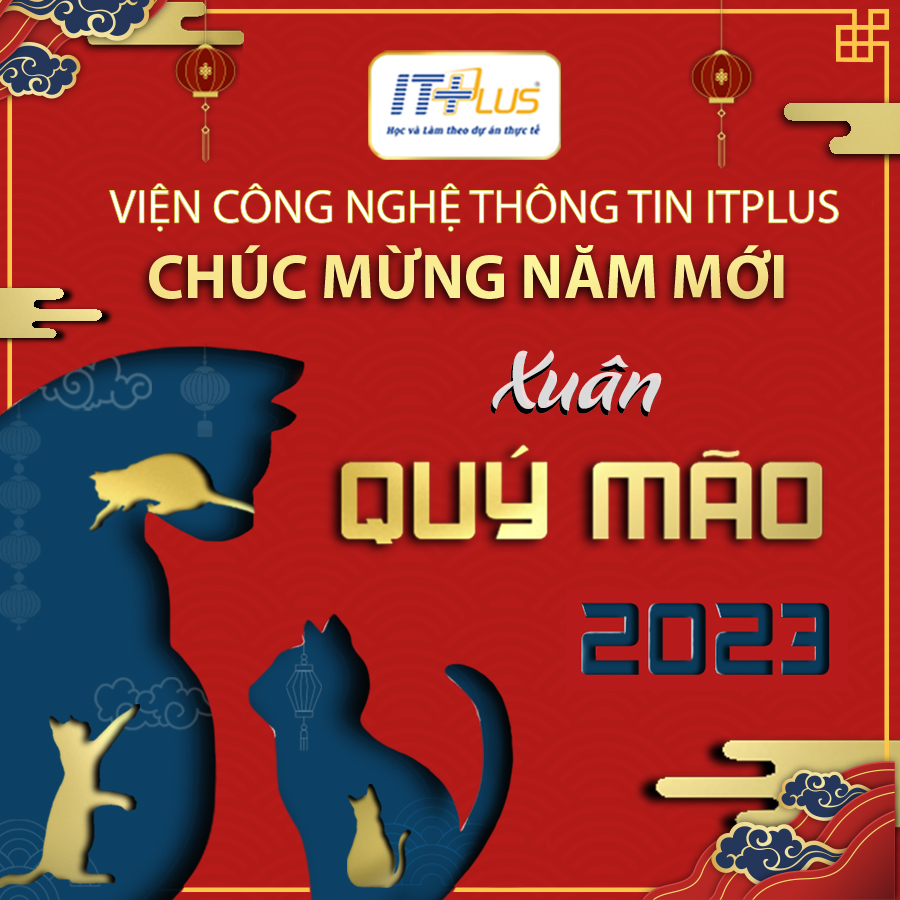THƯ CHÚC TẾT XUÂN QUÝ MÃO 2023 – TỔNG GIÁM ĐỐC ITPLUS